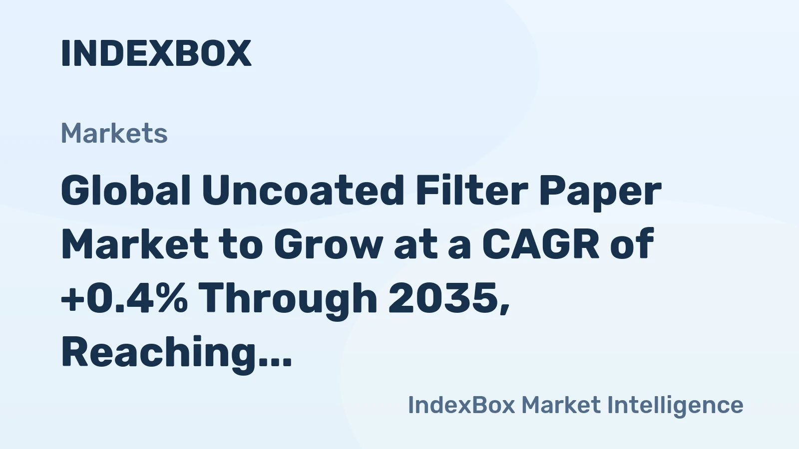 Global Uncoated Filter Paper Market to Grow at a CAGR of +0.4% Through 2035, Reaching $6.7B in Value