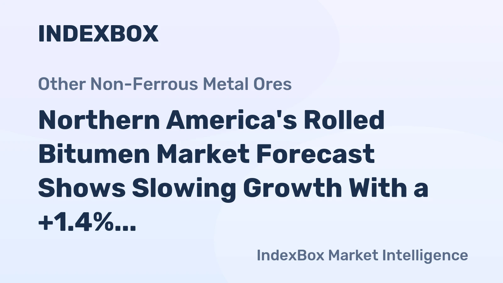 Northern America's Rolled Bitumen Market Forecast Shows Slowing Growth With a +1.4% Volume CAGR