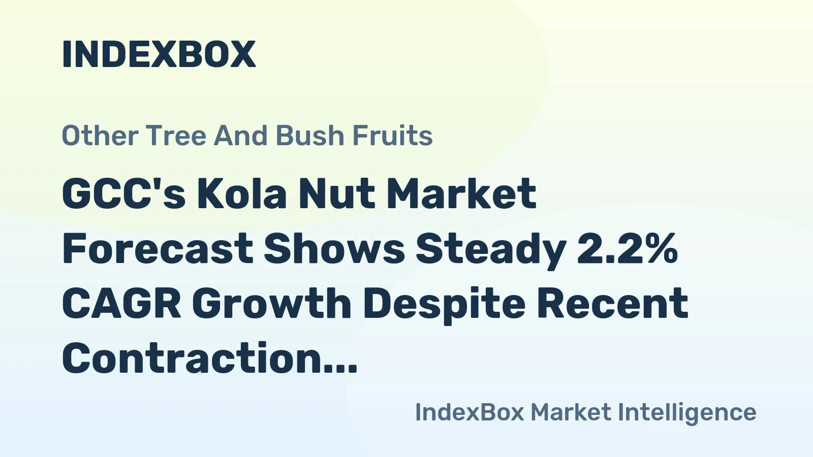 GCC's Kola Nut Market Forecast Shows Steady 2.2% CAGR Growth Despite Recent Contraction