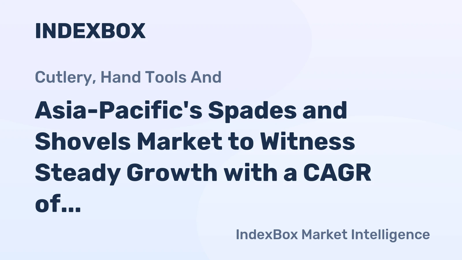 Asia-Pacific's Spades and Shovels Market to Witness Steady Growth with a CAGR of +0.7% from 2024 to 2035