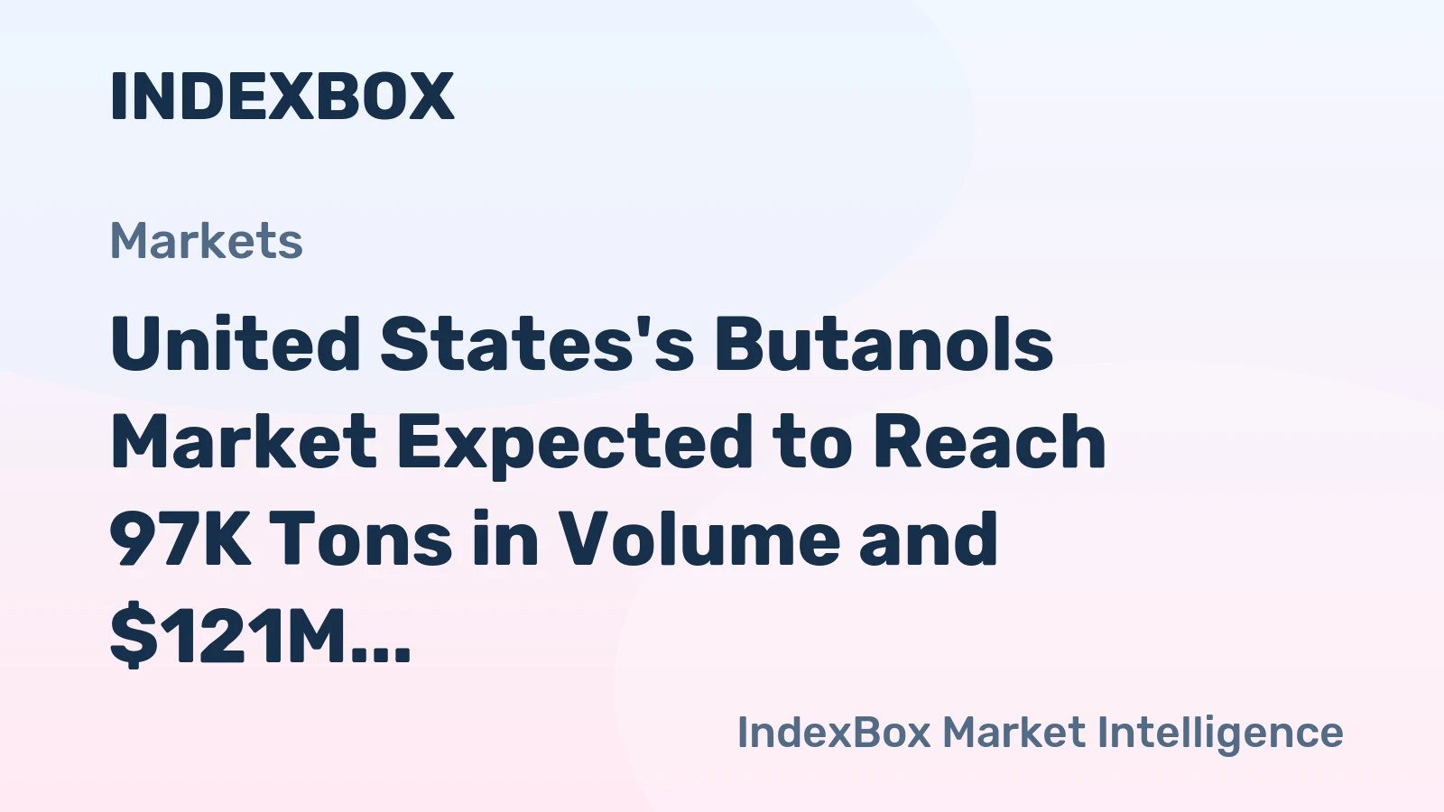 United States's Butanols Market Expected to Reach 97K Tons in Volume and $121M in Value by 2035