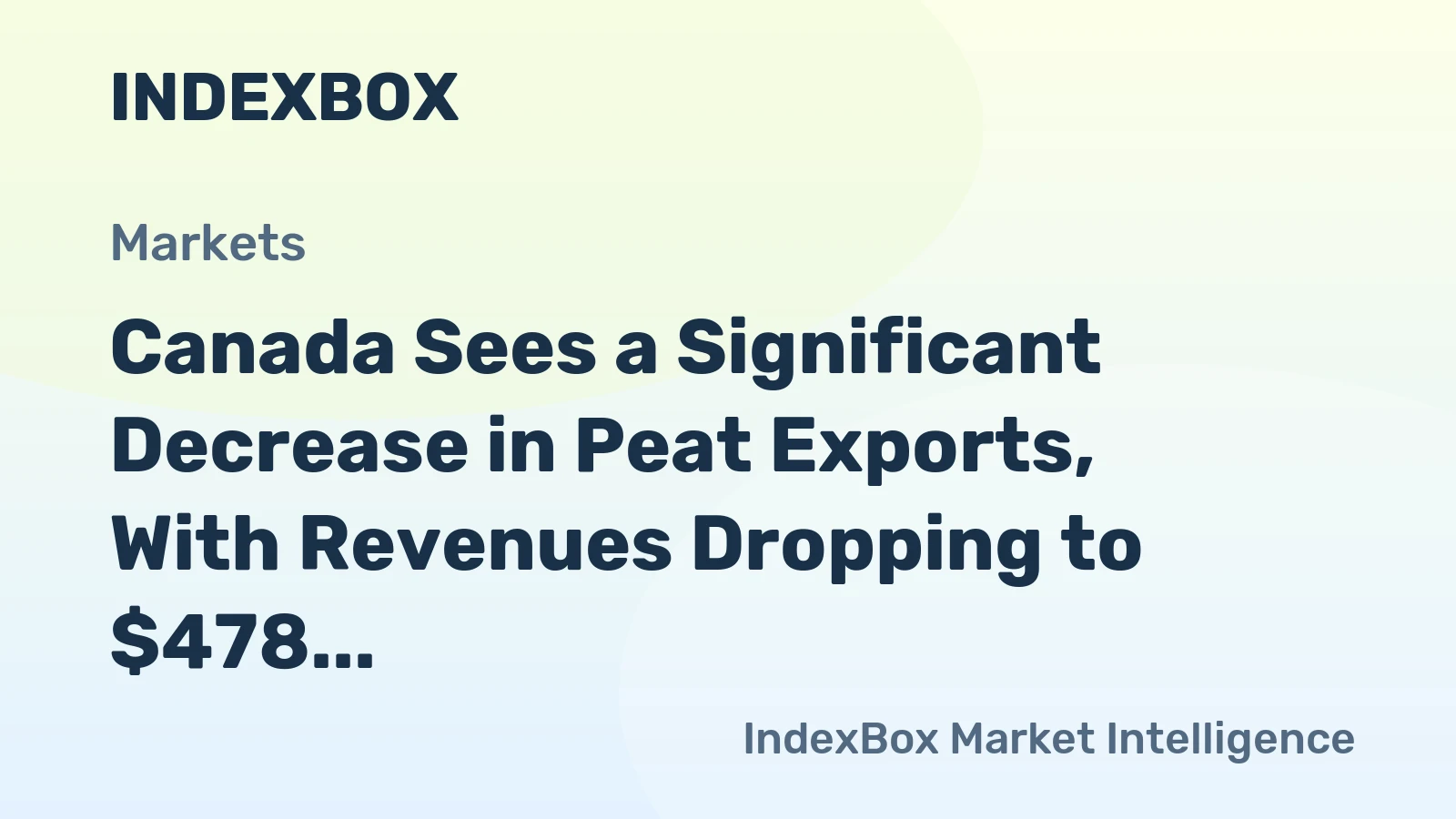 Canada Sees a Significant Decrease in Peat Exports, With Revenues Dropping to $478 Million in 2023.