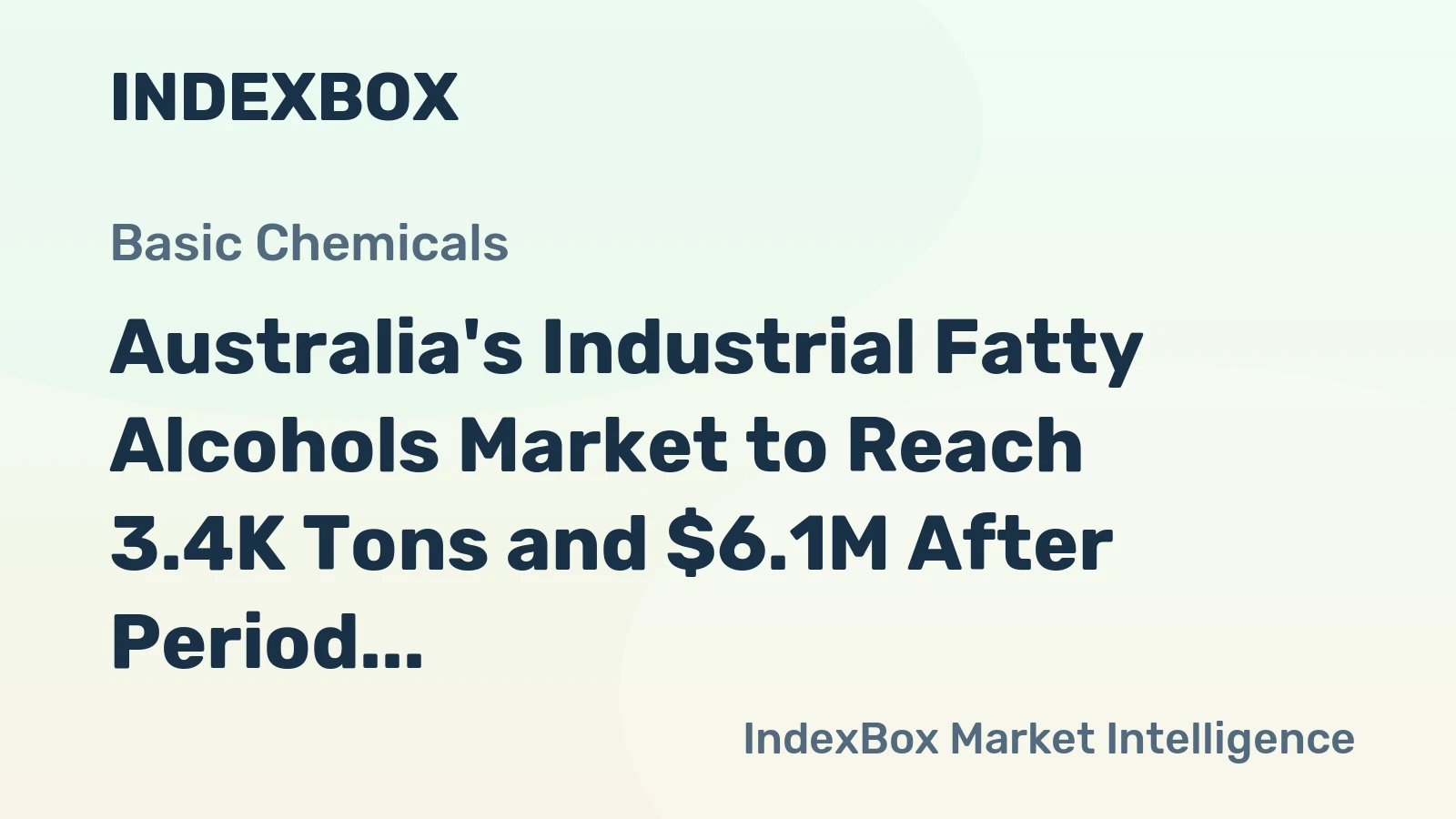 Australia's Industrial Fatty Alcohols Market to Reach 3.4K Tons and $6.1M After Period of Contraction