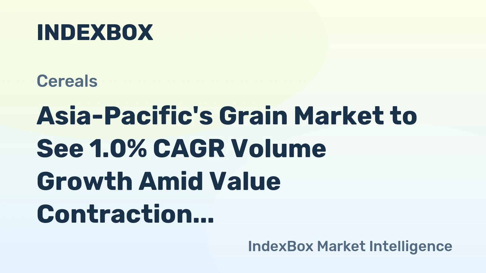 Asia-Pacific's Grain Market to See 1.0% CAGR Volume Growth Amid Value Contraction