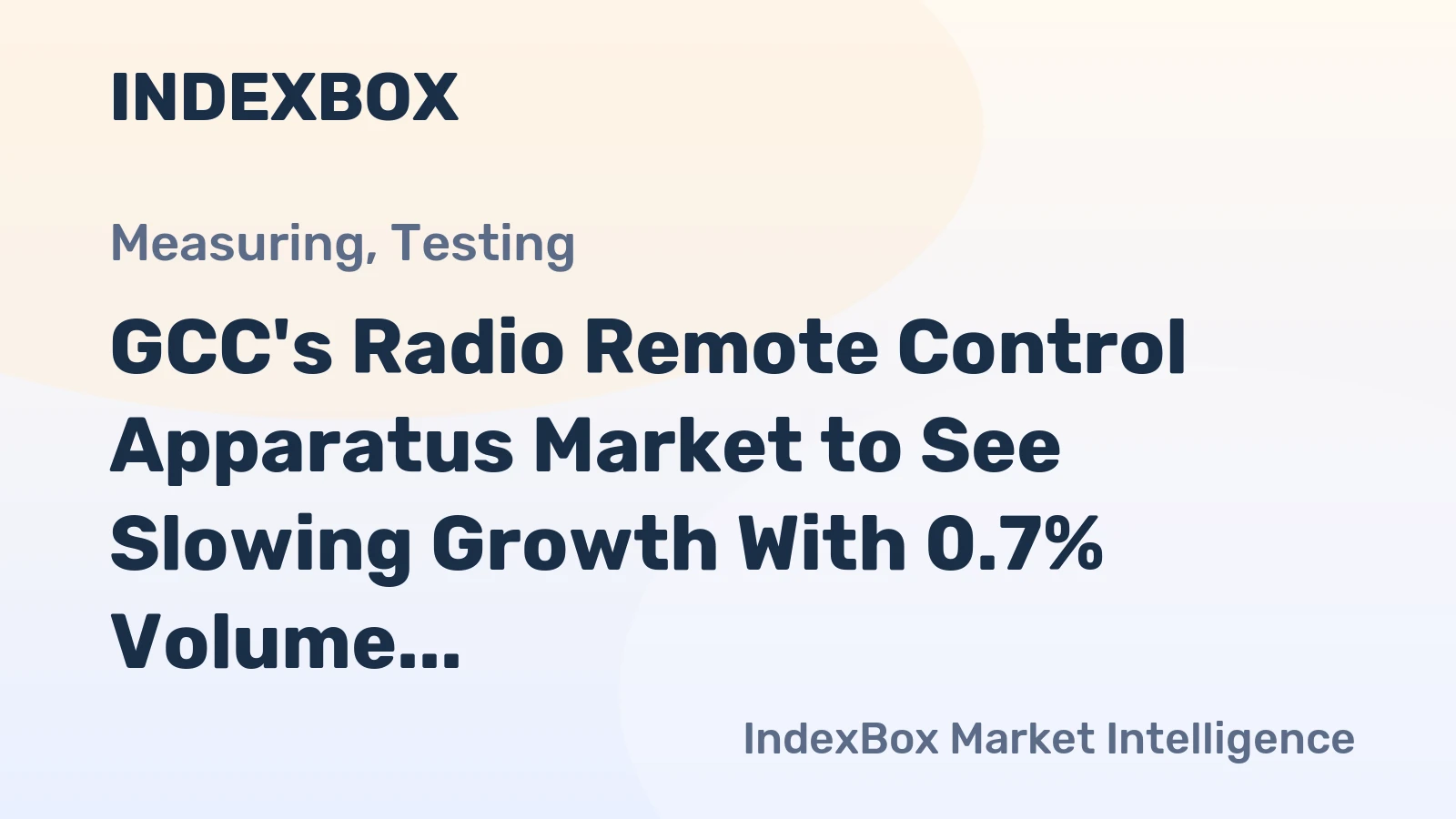 GCC's Radio Remote Control Apparatus Market to See Slowing Growth With 0.7% Volume CAGR Through 2035
