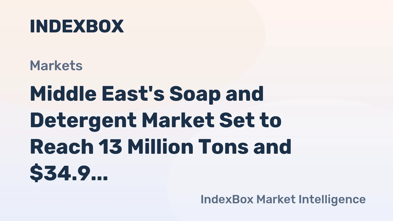 Middle East's Soap and Detergent Market Set to Reach 13 Million Tons and $34.9 Billion