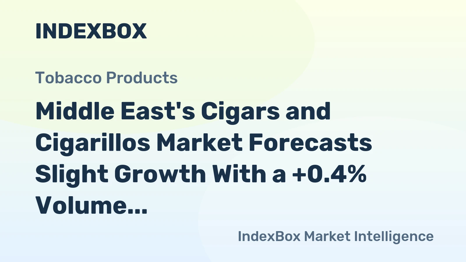 Middle East's Cigars and Cigarillos Market Forecasts Slight Growth With a +0.4% Volume CAGR