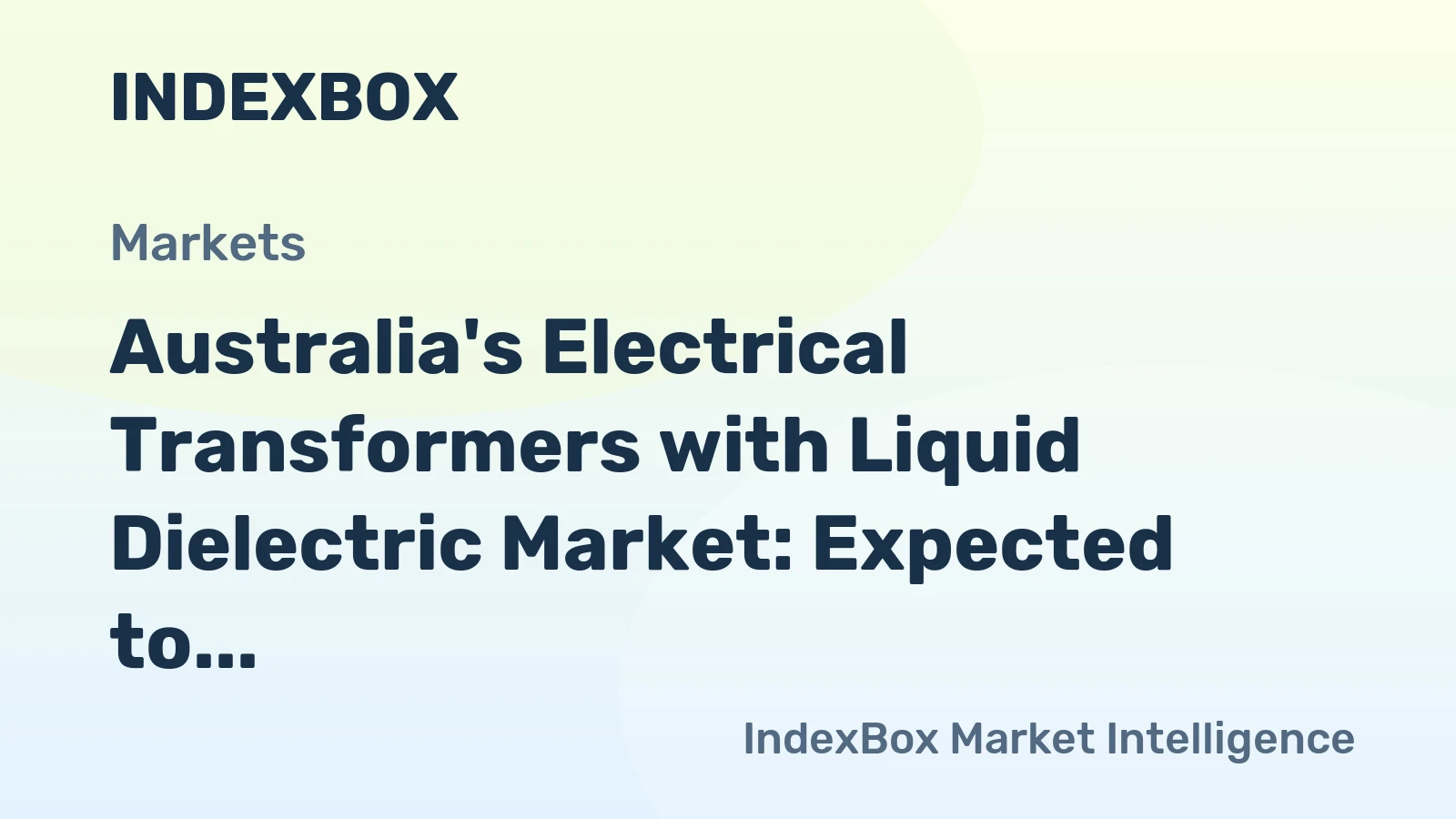 Australia's Electrical Transformers with Liquid Dielectric Market: Expected to Reach 8.6K Units and $27M by 2035