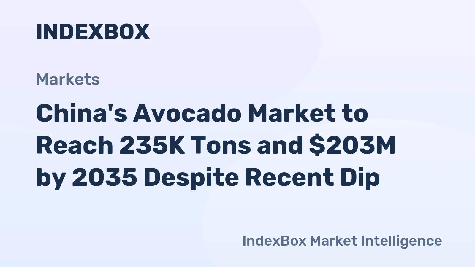 China's Avocado Market to Reach 235K Tons and $203M by 2035 Despite Recent Dip