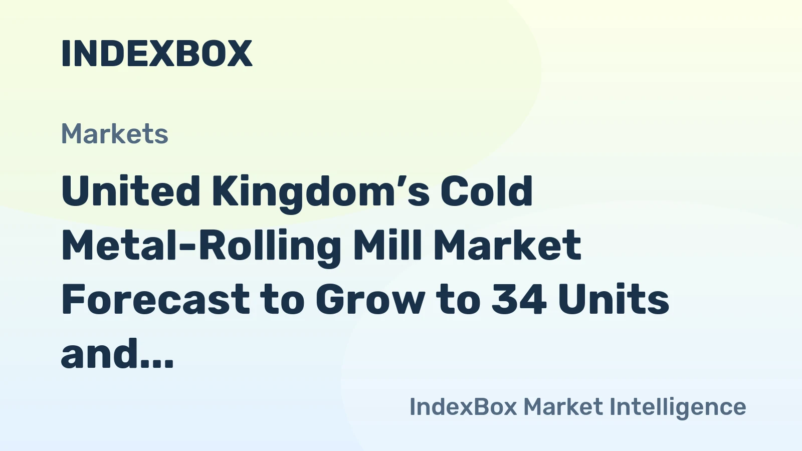 United Kingdom’s Cold Metal-Rolling Mill Market Forecast to Grow to 34 Units and $13M by 2035