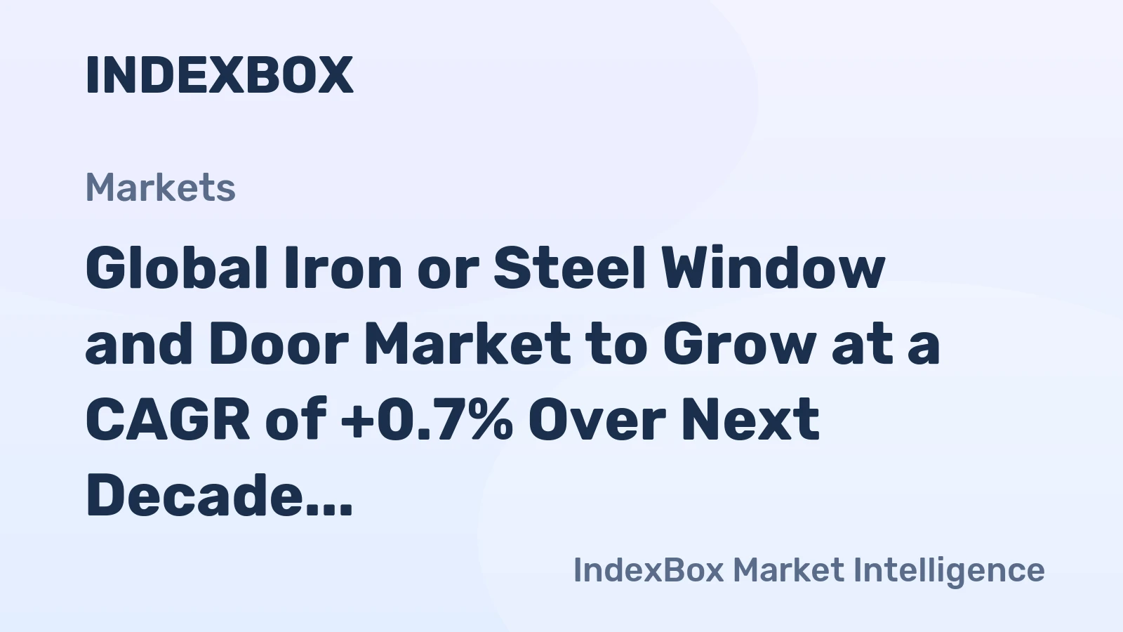 Global Iron or Steel Window and Door Market to Grow at a CAGR of +0.7% Over Next Decade