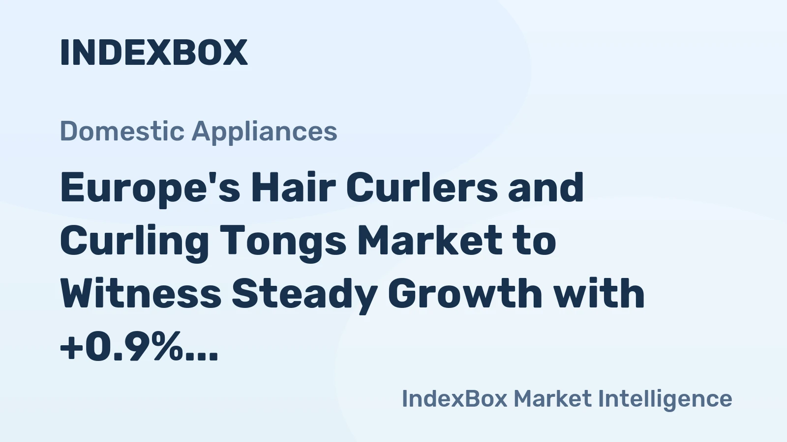 Europe's Hair Curlers and Curling Tongs Market to Witness Steady Growth with +0.9% CAGR