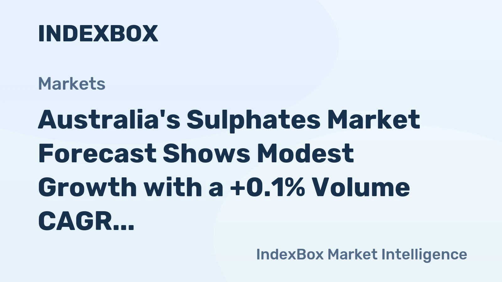 Australia's Sulphates Market Forecast Shows Modest Growth with a +0.1% Volume CAGR
