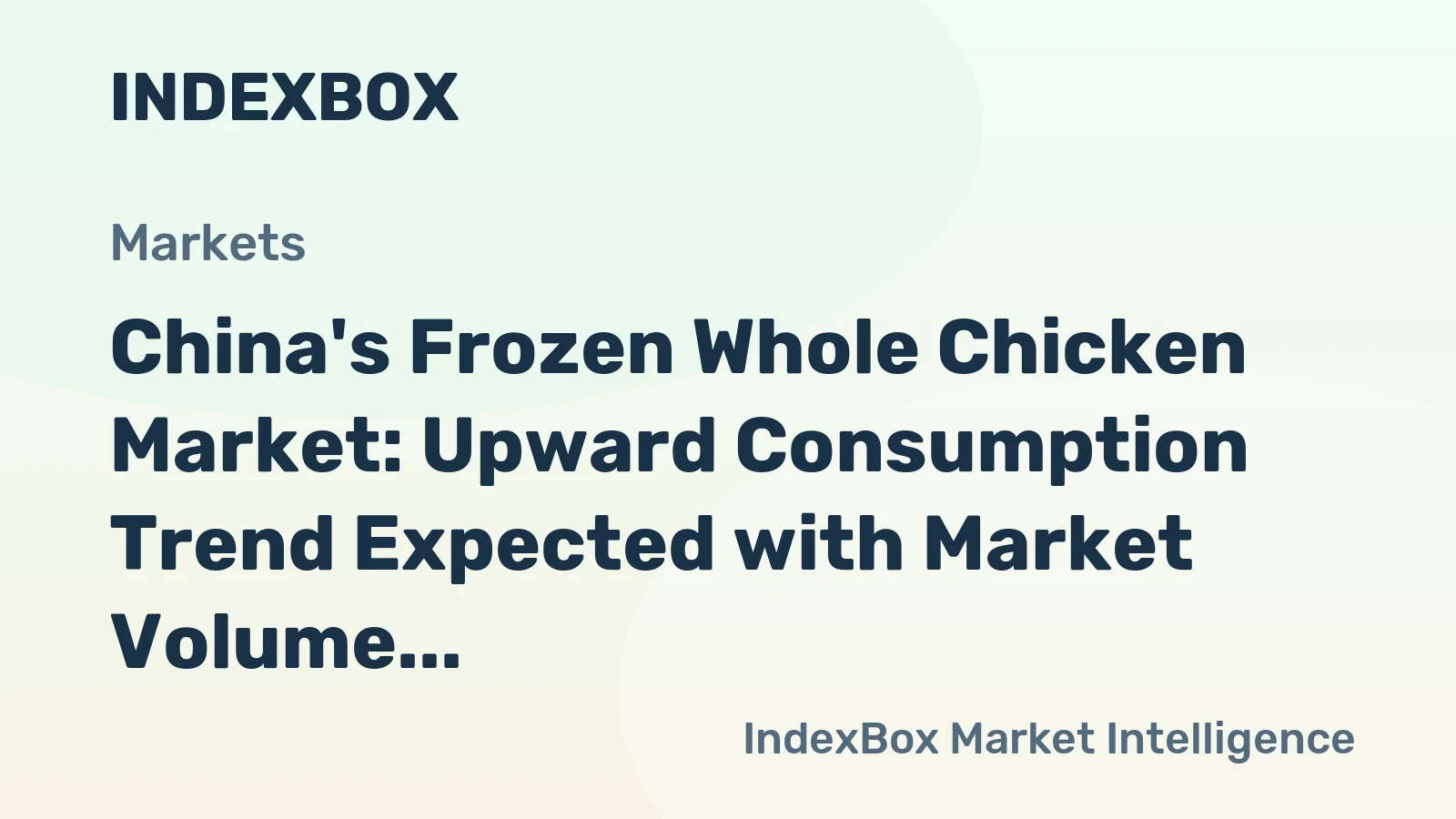 China's Frozen Whole Chicken Market: Upward Consumption Trend Expected with Market Volume Reaching 1.2M Tons and Value of $3.1B by 2035