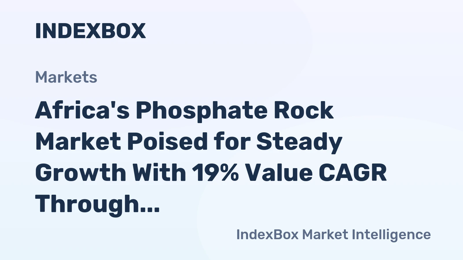 Africa's Phosphate Rock Market Poised for Steady Growth With 19% Value CAGR Through 2035