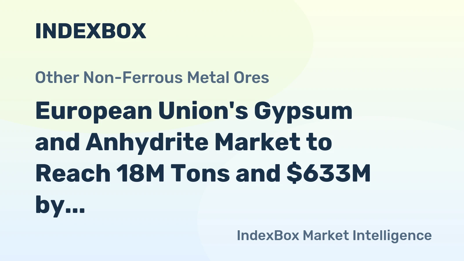 European Union's Gypsum and Anhydrite Market to Reach 18M Tons and $633M by 2035