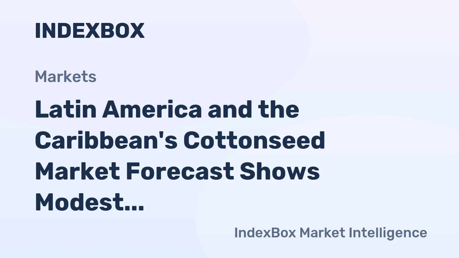 Latin America and the Caribbean's Cottonseed Market Forecast Shows Modest 0.8% CAGR Growth