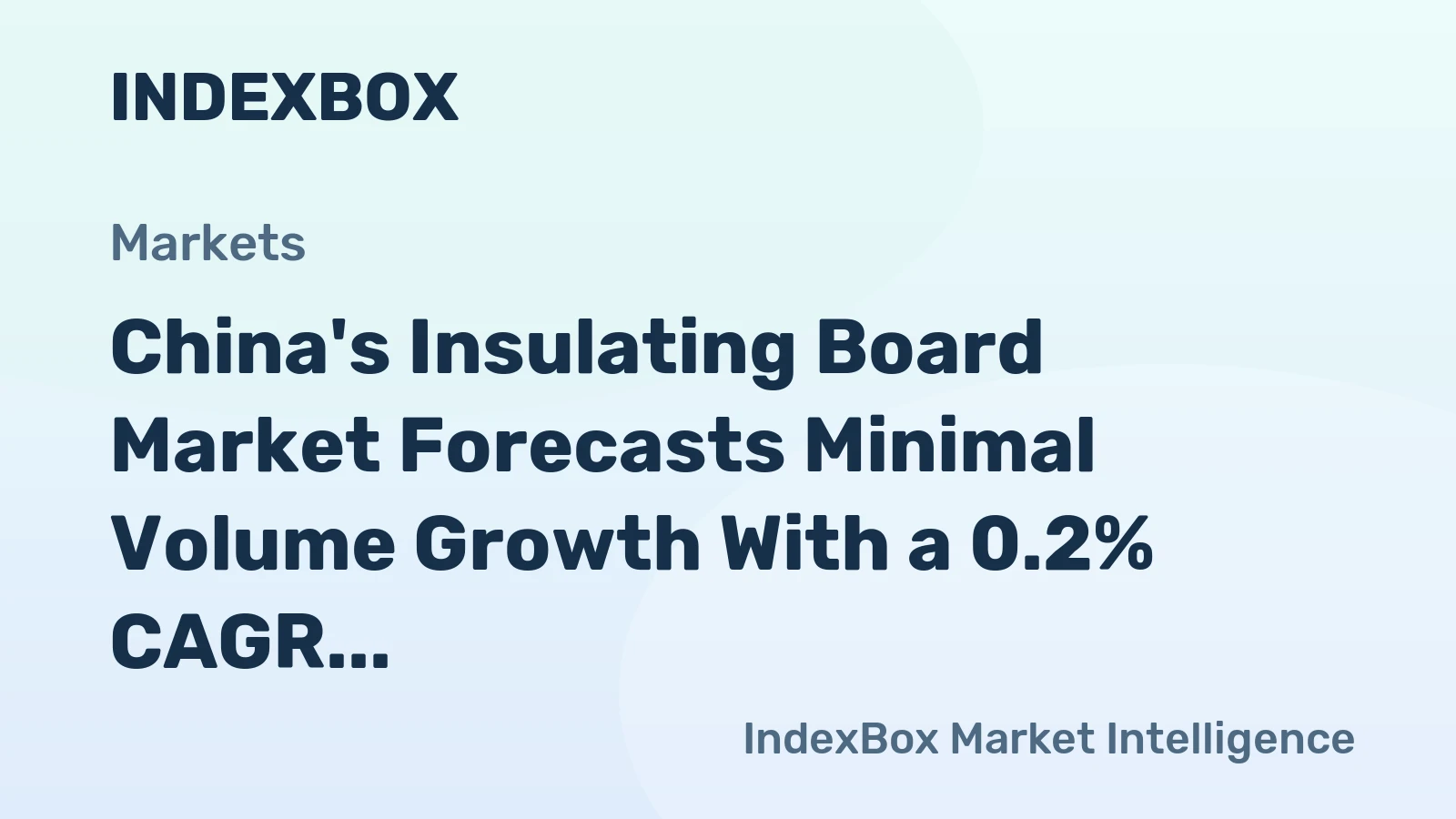 China's Insulating Board Market Forecasts Minimal Volume Growth With a 0.2% CAGR Through 2035