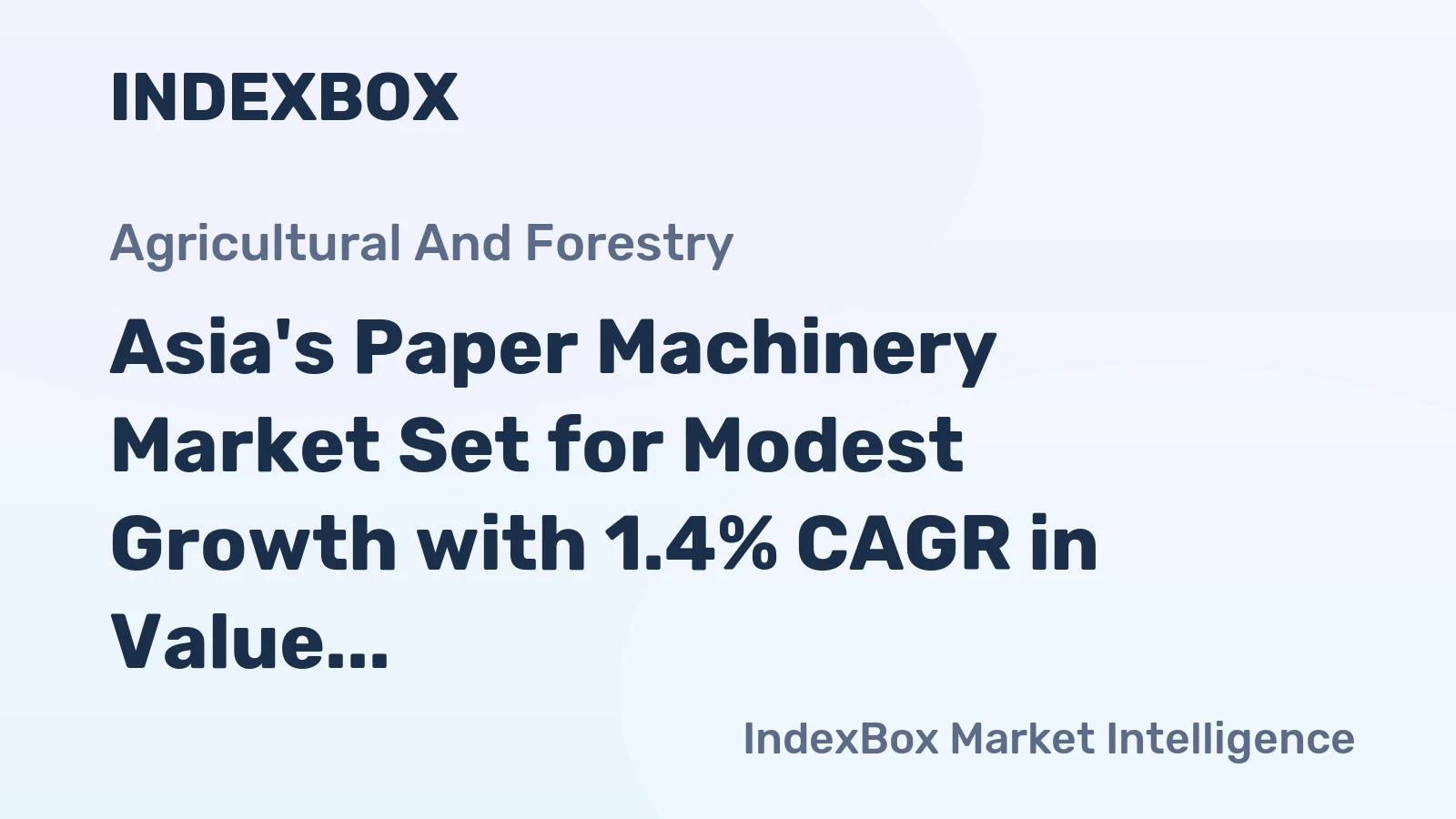 Asia's Paper Machinery Market Set for Modest Growth with 1.4% CAGR in Value Through 2035