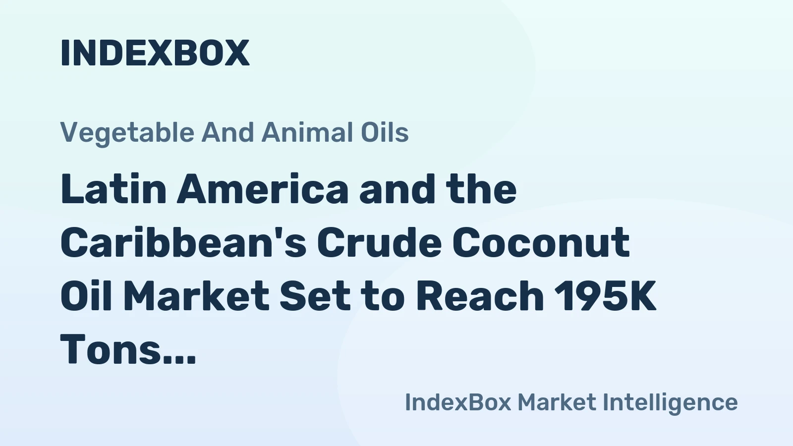 Latin America and the Caribbean's Crude Coconut Oil Market Set to Reach 195K Tons in Volume and $532M in Value