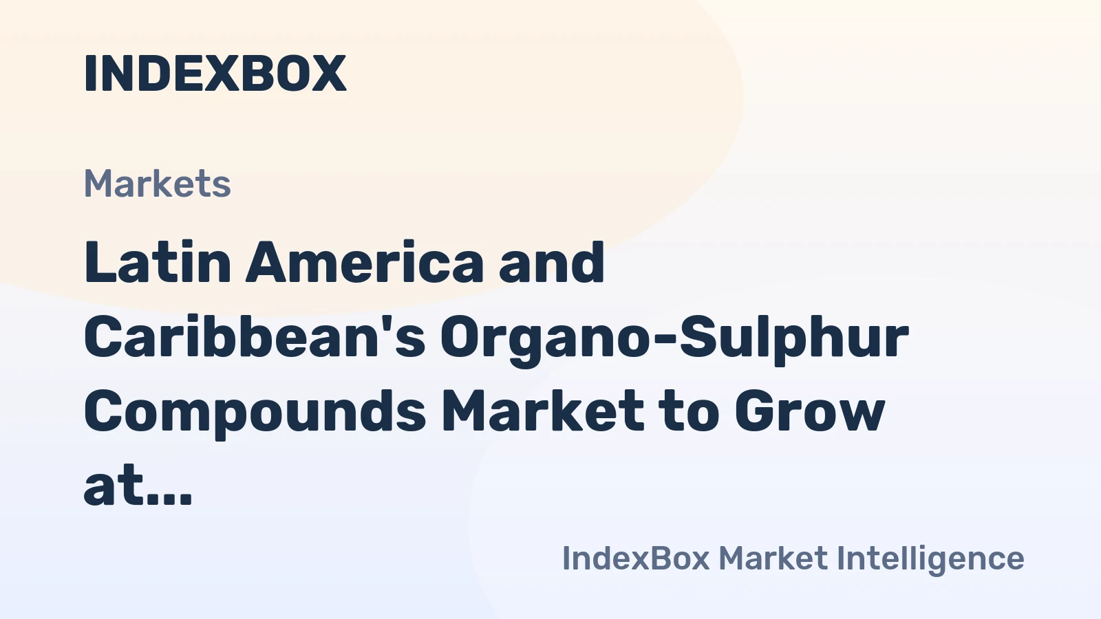 Latin America and Caribbean's Organo-Sulphur Compounds Market to Grow at 2.0% CAGR Through 2035