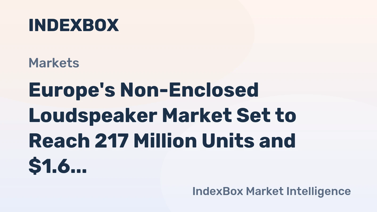 Europe's Non-Enclosed Loudspeaker Market Set to Reach 217 Million Units and $1.6 Billion by 2035