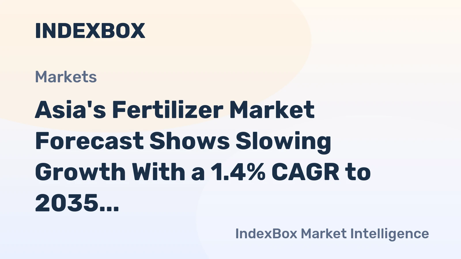 Asia's Fertilizer Market Forecast Shows Slowing Growth With a 1.4% CAGR to 2035