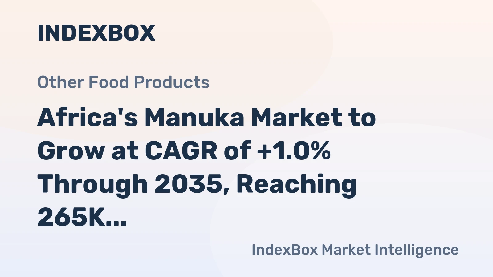 Africa's Manuka Market to Grow at CAGR of +1.0% Through 2035, Reaching 265K tons