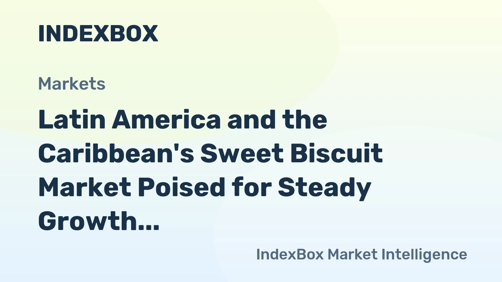 Latin America and the Caribbean's Sweet Biscuit Market Poised for Steady Growth With a +2.1% CAGR in Value