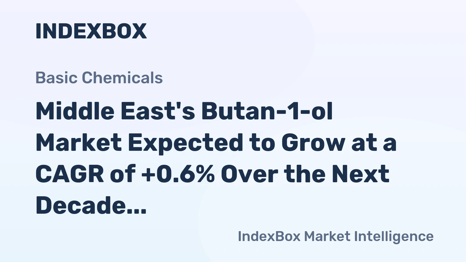 Middle East's Butan-1-ol Market Expected to Grow at a CAGR of +0.6% Over the Next Decade