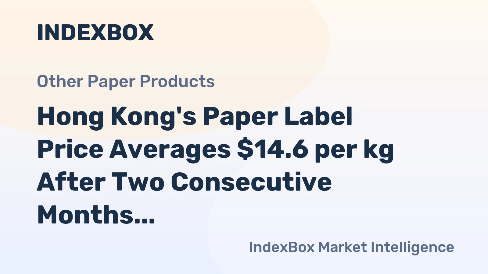 Hong Kong's Paper Label Price Averages $14.6 per kg After Two Consecutive Months of Decline