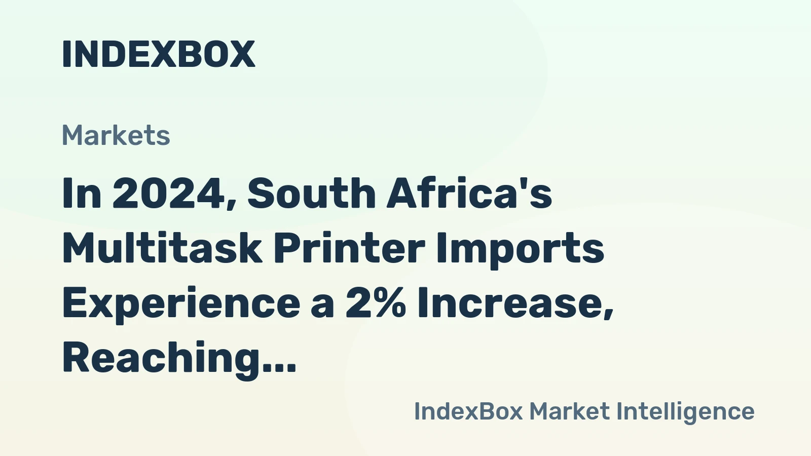 In 2024, South Africa's Multitask Printer Imports Experience a 2% Increase, Reaching $153 Million