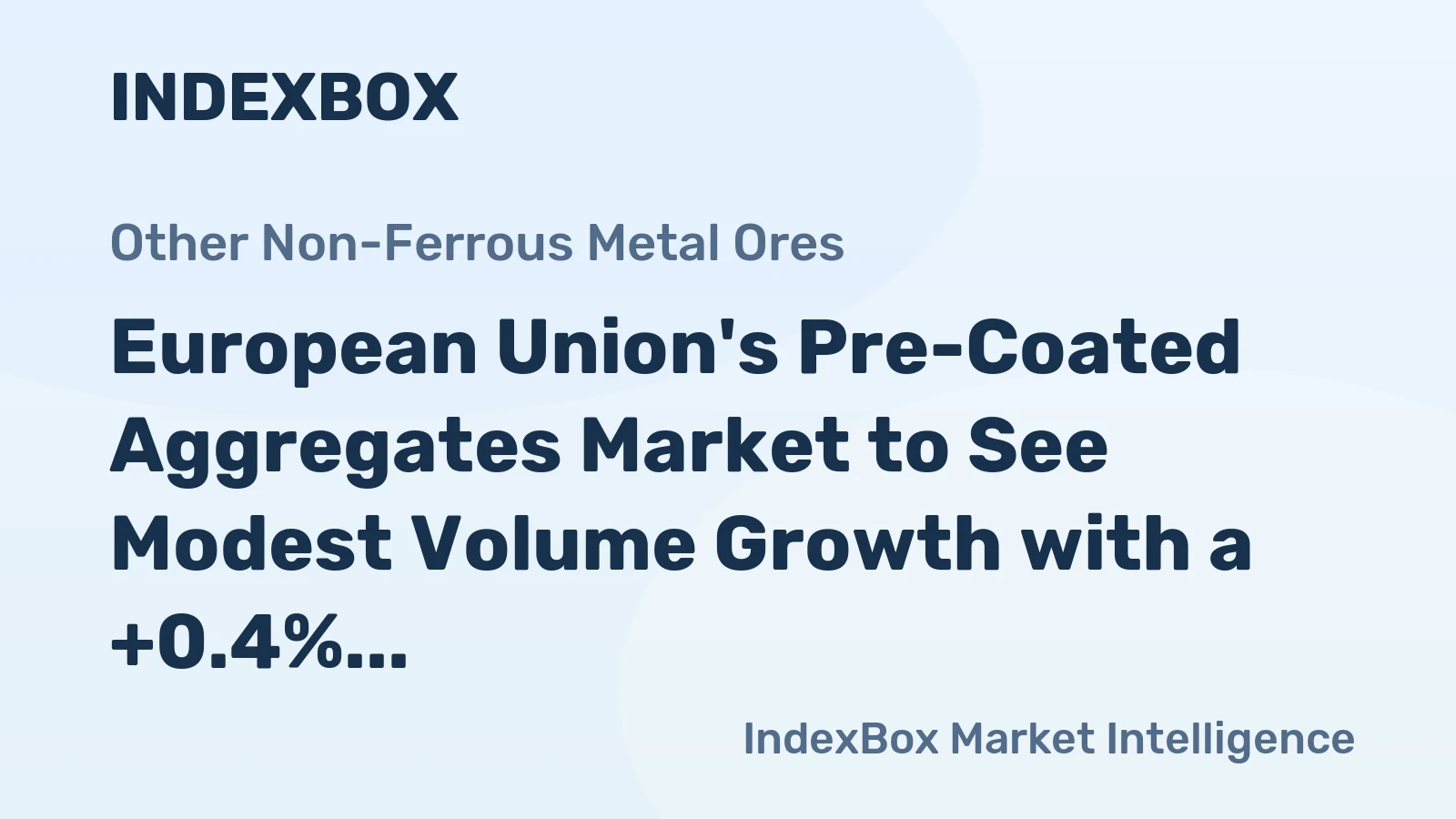 European Union's Pre-Coated Aggregates Market to See Modest Volume Growth with a +0.4% CAGR Through 2035