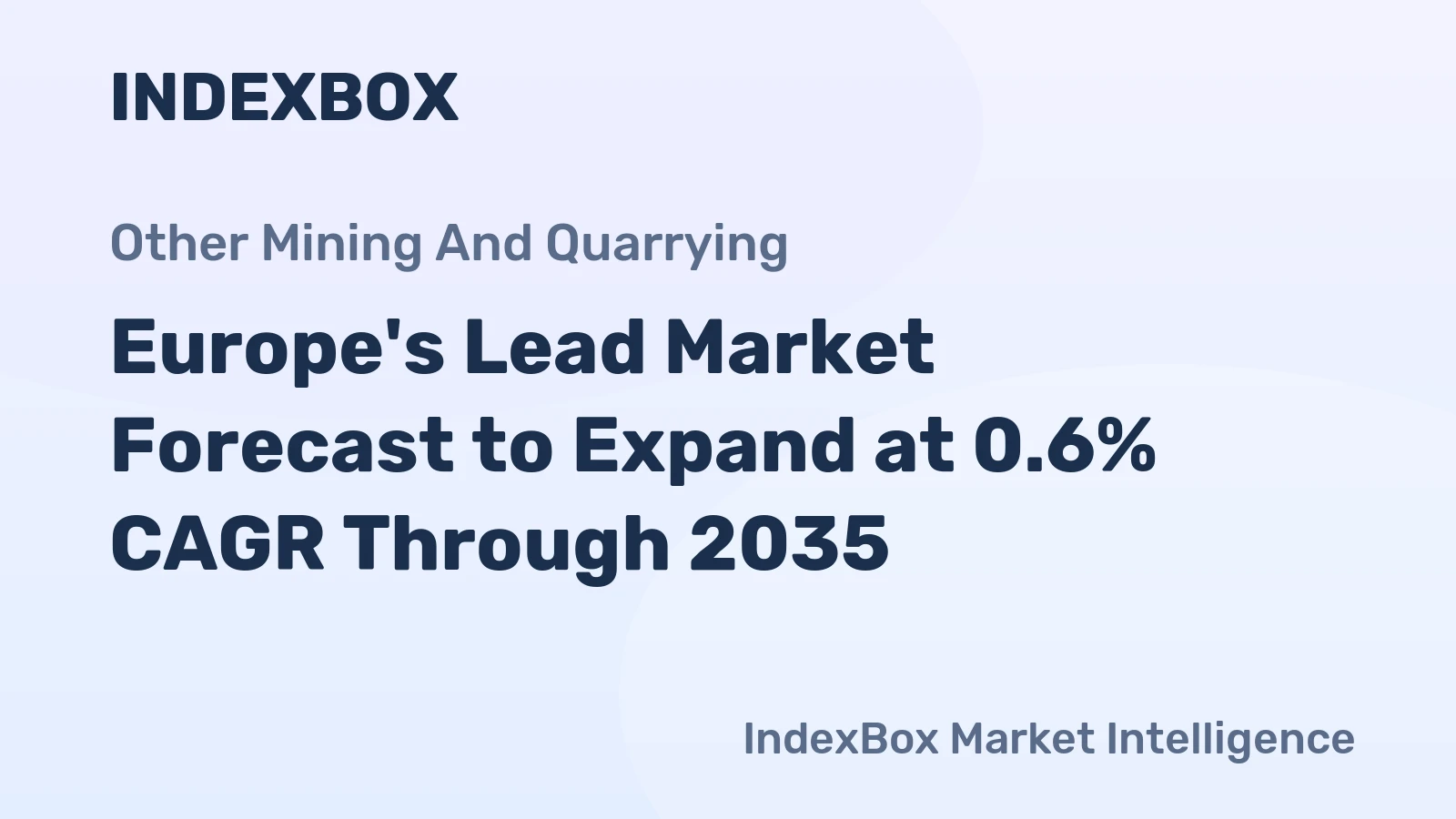 Europe's Lead Market Forecast to Expand at 0.6% CAGR Through 2035