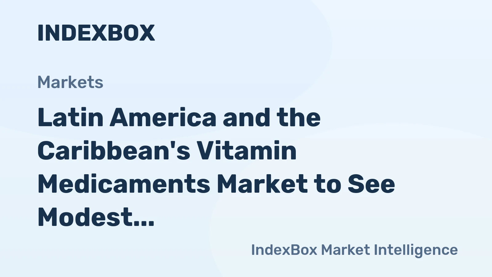 Latin America and the Caribbean's Vitamin Medicaments Market to See Modest Growth With an Anticipated +0.8% CAGR Through 2035