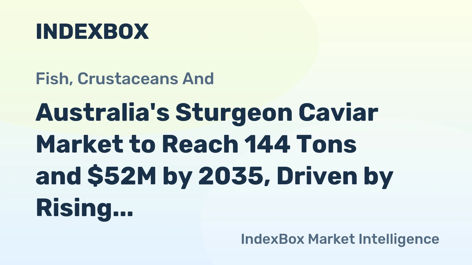 Australia's Sturgeon Caviar Market to Reach 144 Tons and $52M by 2035, Driven by Rising Demand