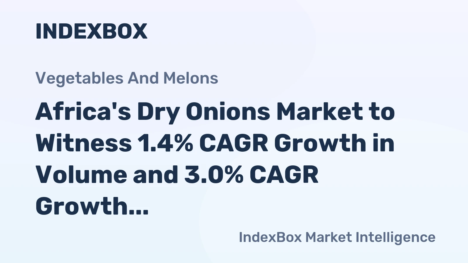 Africa's Dry Onions Market to Witness 1.4% CAGR Growth in Volume and 3.0% CAGR Growth in Value by 2035