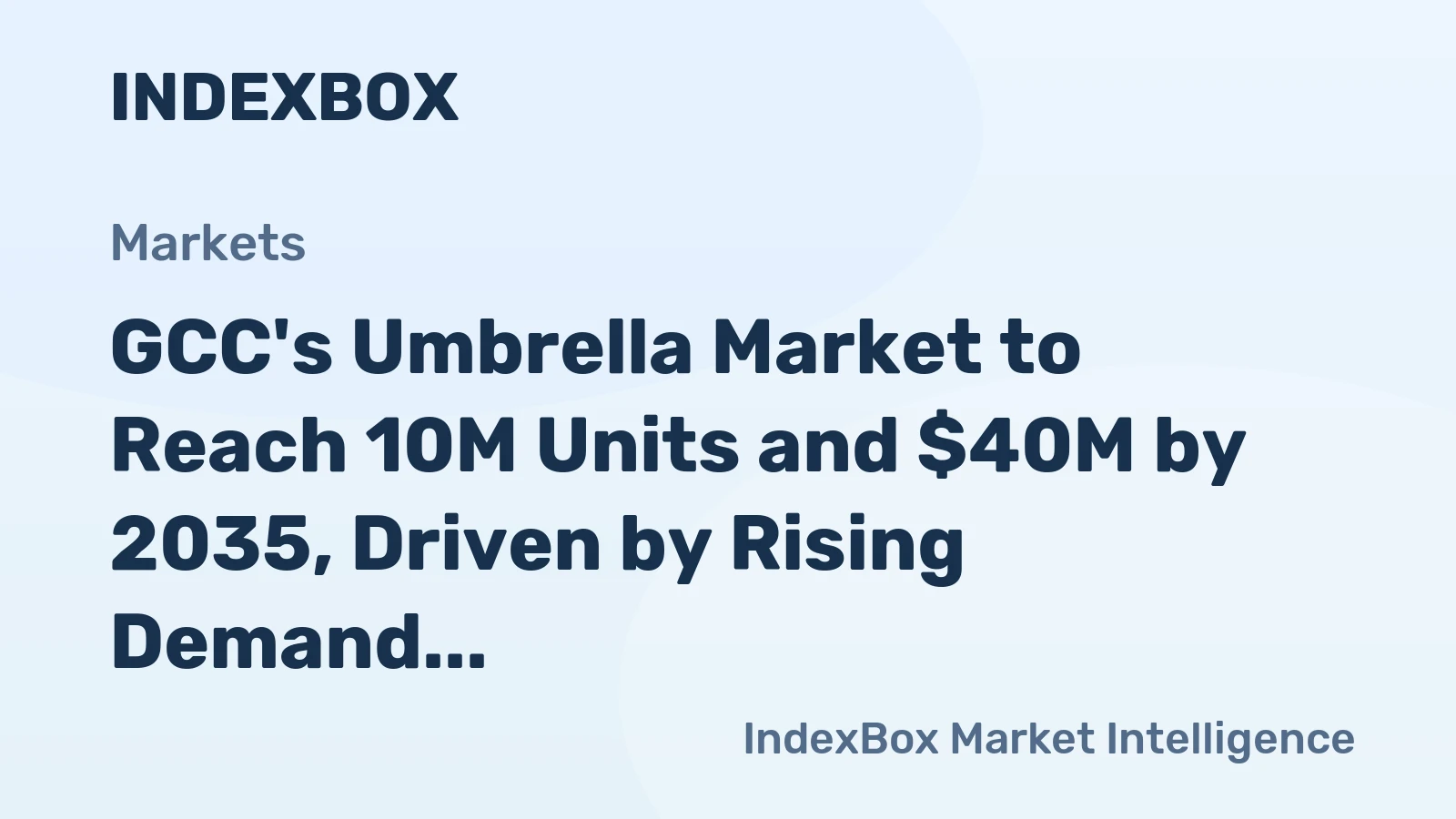 GCC's Umbrella Market to Reach 10M Units and $40M by 2035, Driven by Rising Demand