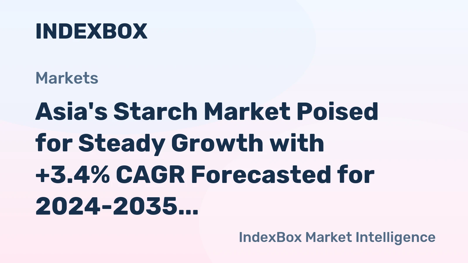Asia's Starch Market Poised for Steady Growth with +3.4% CAGR Forecasted for 2024-2035