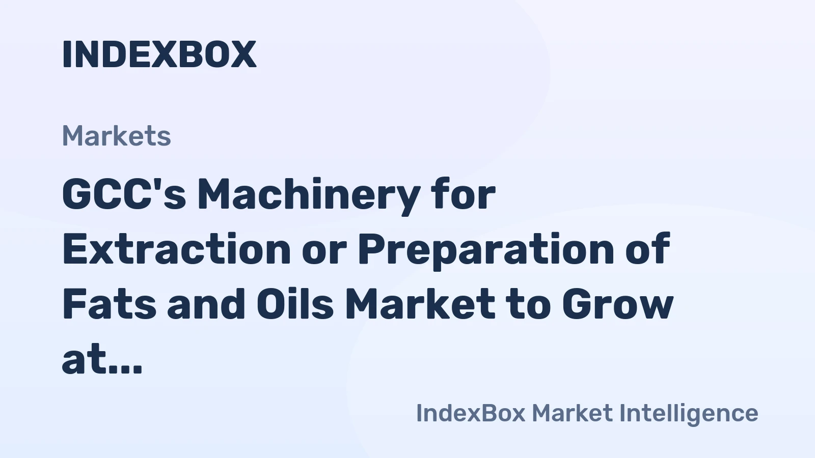 GCC's Machinery for Extraction or Preparation of Fats and Oils Market to Grow at a CAGR of +2.0% from 2024 to 2035