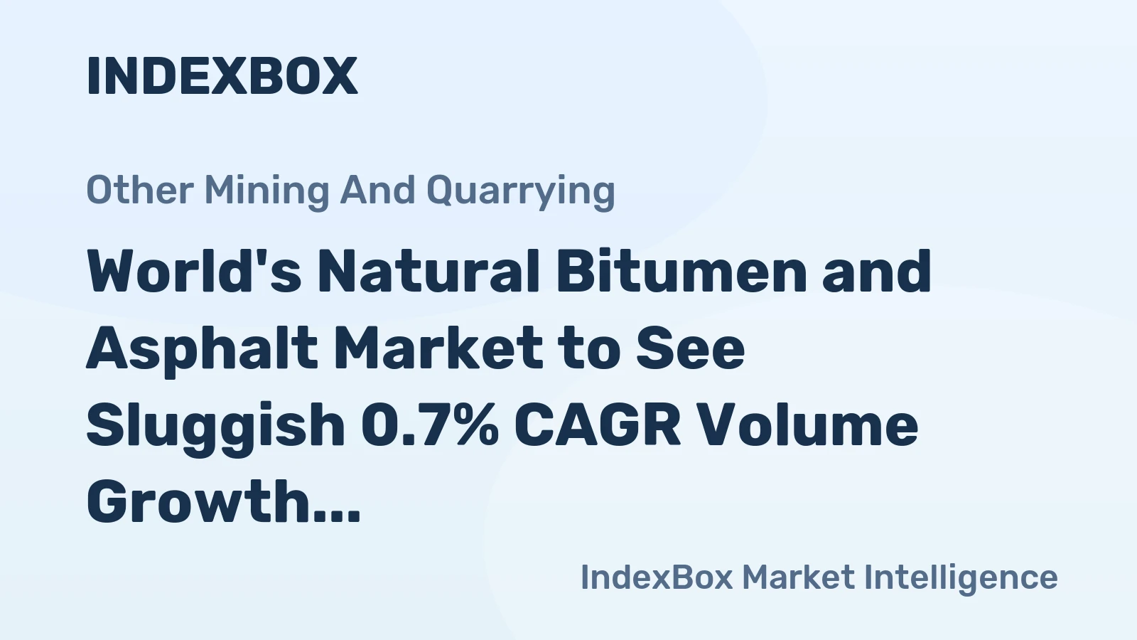 World's Natural Bitumen and Asphalt Market to See Sluggish 0.7% CAGR Volume Growth Through 2035