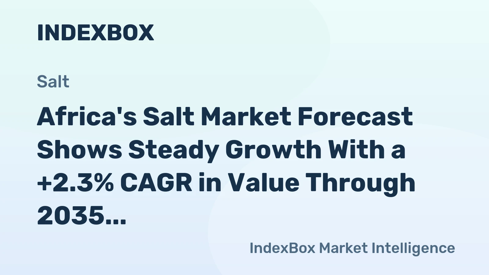 Africa's Salt Market Forecast Shows Steady Growth With a +2.3% CAGR in Value Through 2035