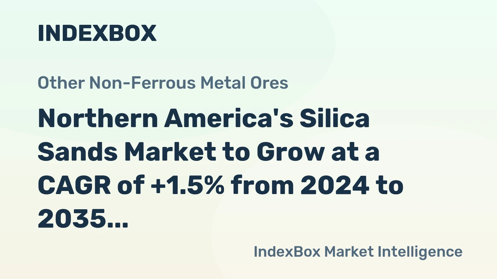 Northern America's Silica Sands Market to Grow at a CAGR of +1.5% from 2024 to 2035, Reaching 156M Tons
