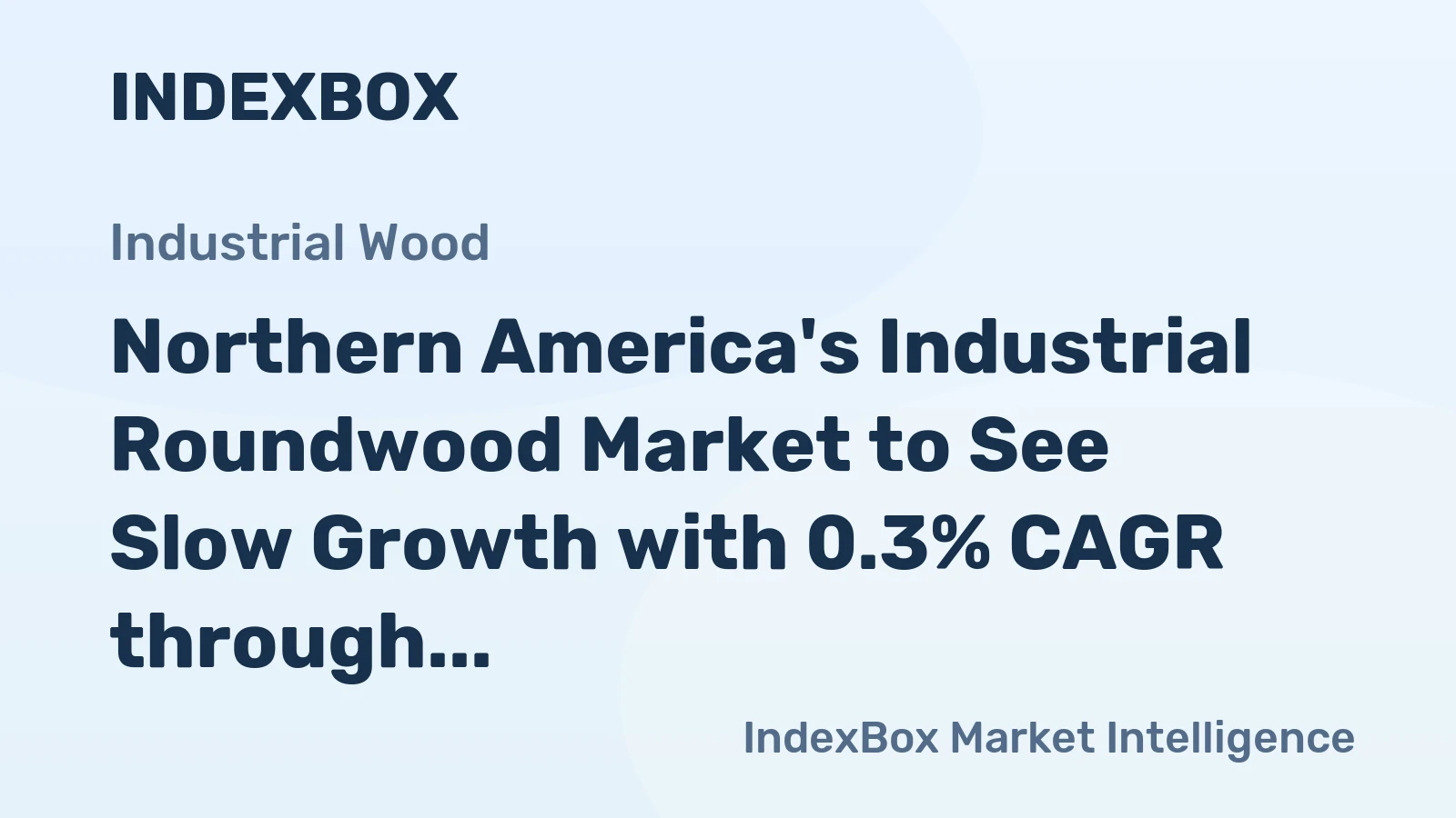 Northern America's Industrial Roundwood Market to See Slow Growth with 0.3% CAGR through 2035