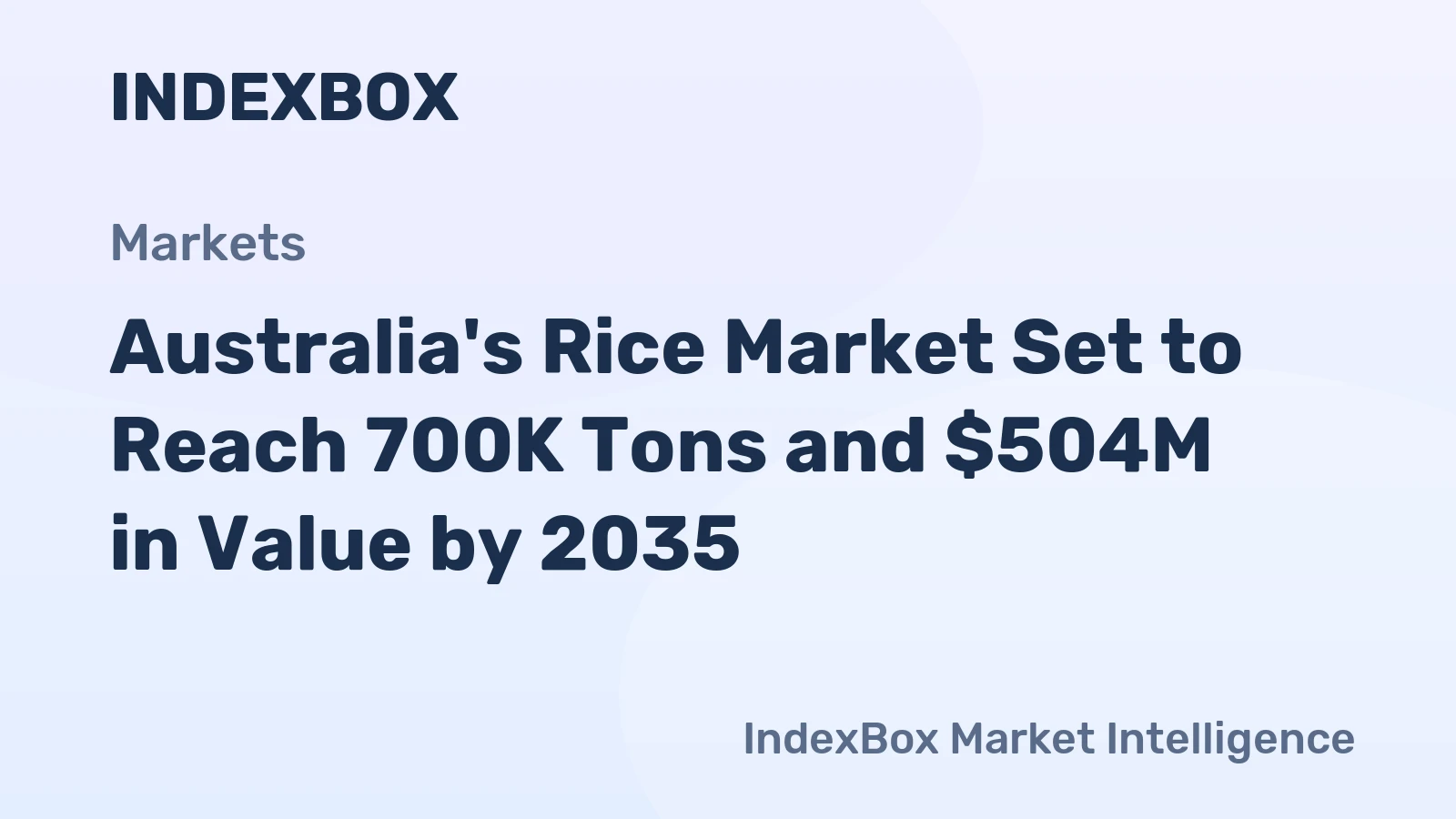 Australia's Rice Market Set to Reach 700K Tons and $504M in Value by 2035