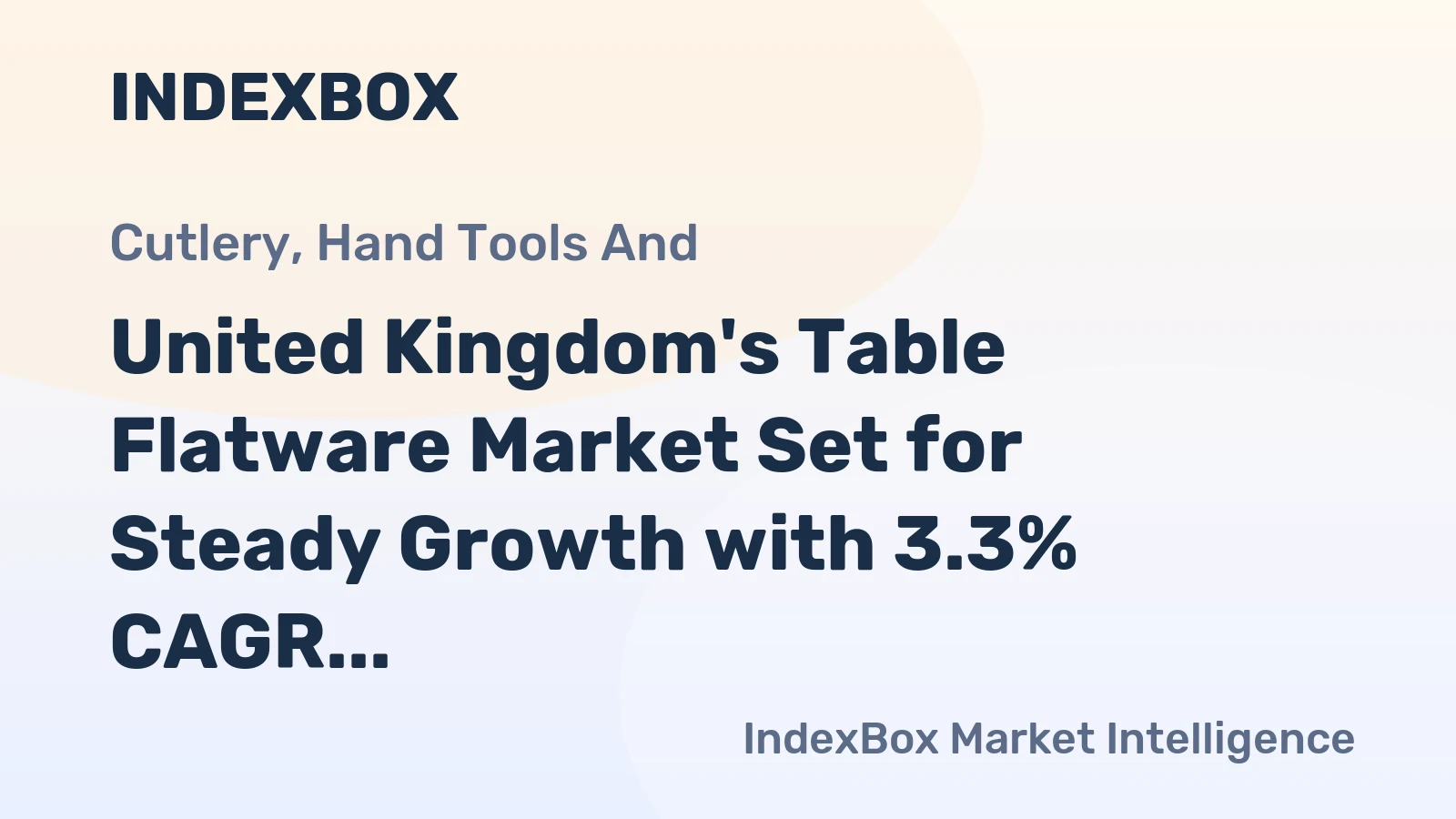 United Kingdom's Table Flatware Market Set for Steady Growth with 3.3% CAGR in Value