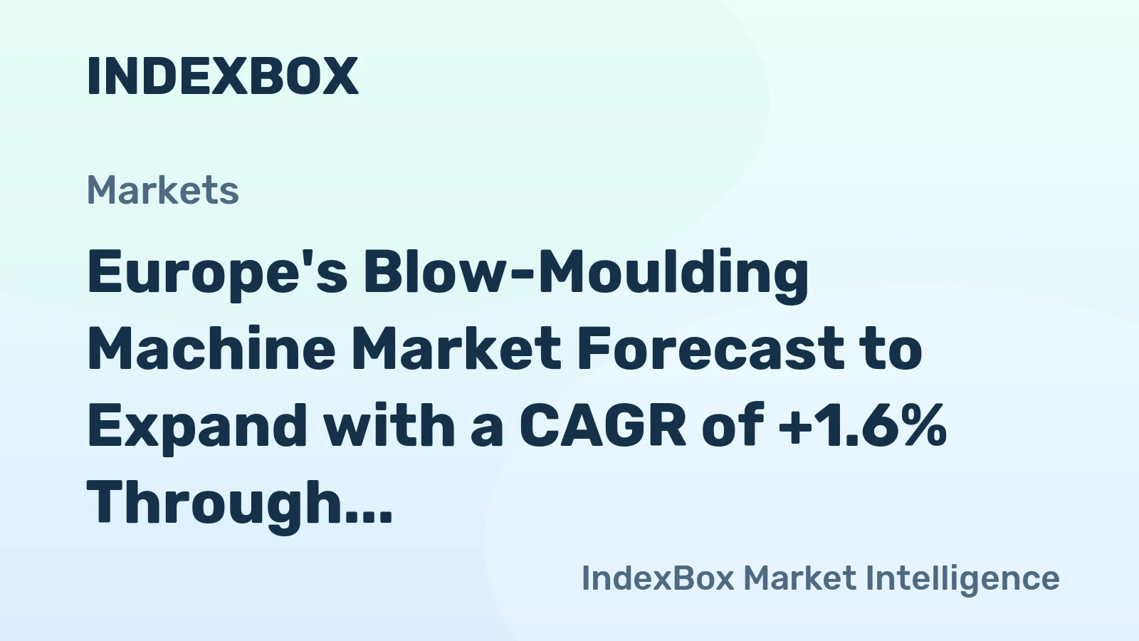 Europe's Blow-Moulding Machine Market Forecast to Expand with a CAGR of +1.6% Through 2035