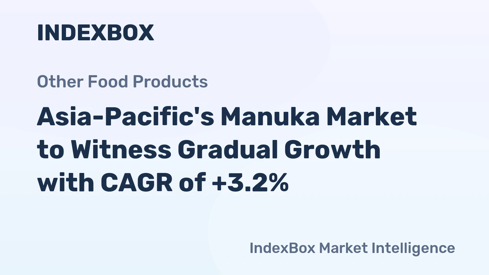 Asia-Pacific's Manuka Market to Witness Gradual Growth with CAGR of +3.2%