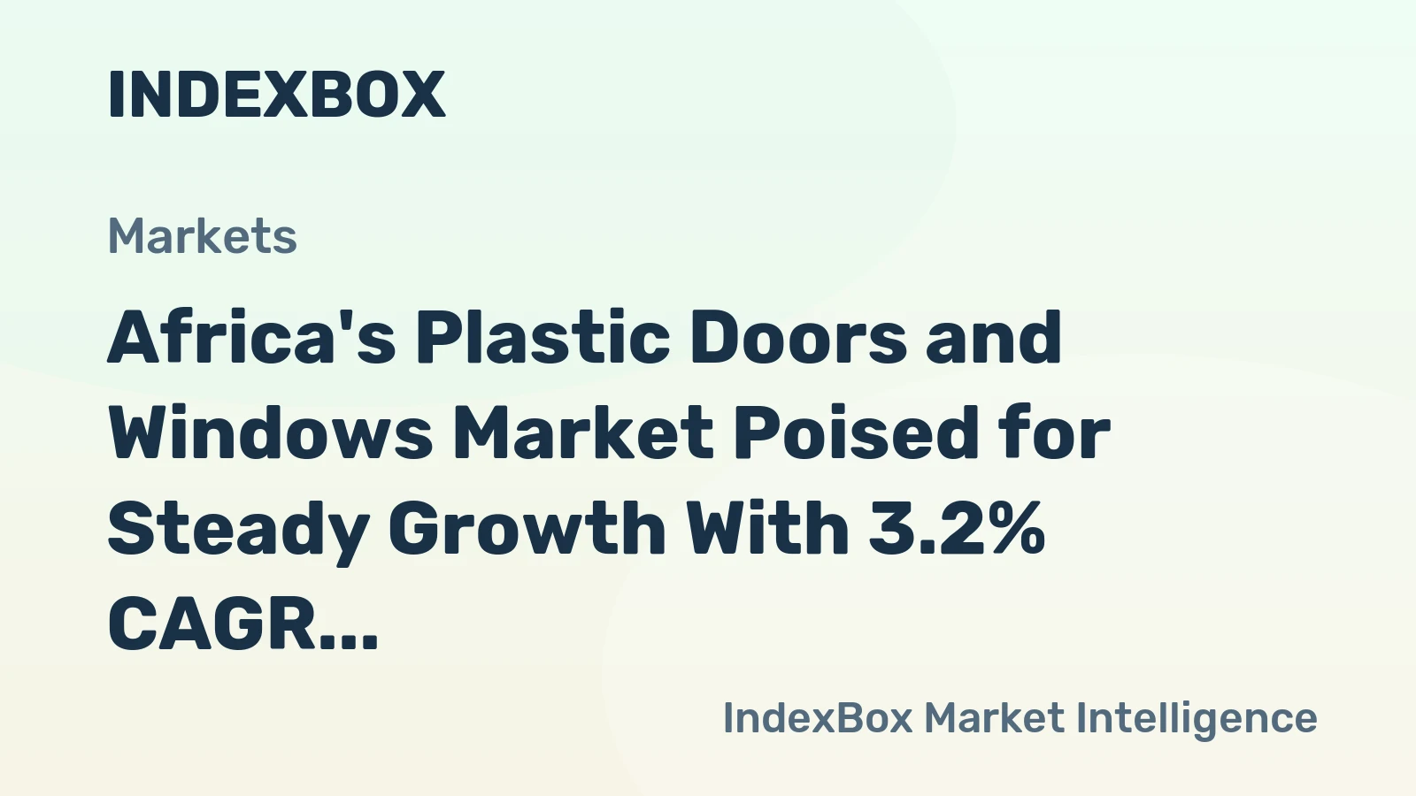 Africa's Plastic Doors and Windows Market Poised for Steady Growth With 3.2% CAGR in Value Through 2035