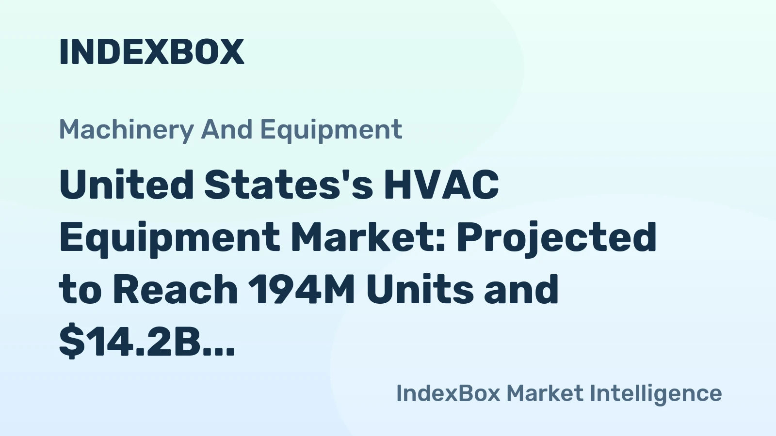 United States's HVAC Equipment Market: Projected to Reach 194M Units and $14.2B by 2035